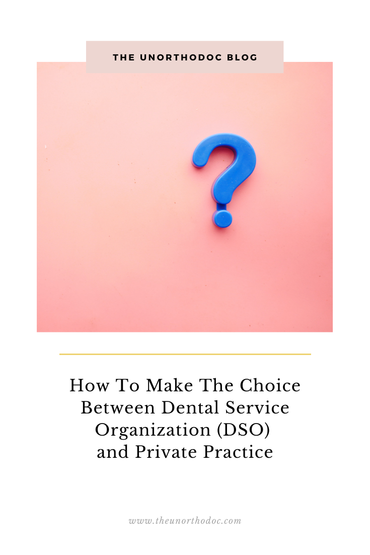 How To Make the Choice Between Dental Service Organization (DSO) and ...