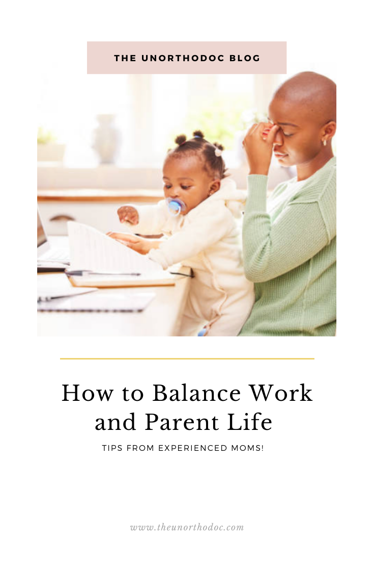 How to Balance Work and Parent Life - Tips from Experienced Moms! — The ...