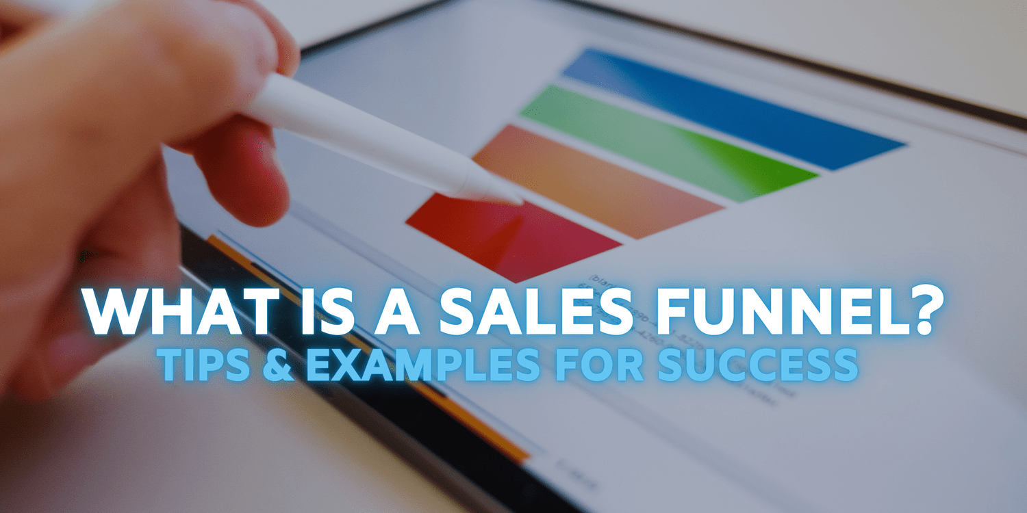 What is a Sales Funnel? Tips & Examples for Success — ISU Corp
