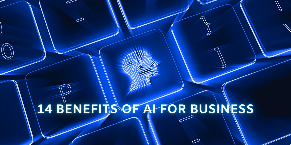 14 Benefits of AI for Business — ISU Corp