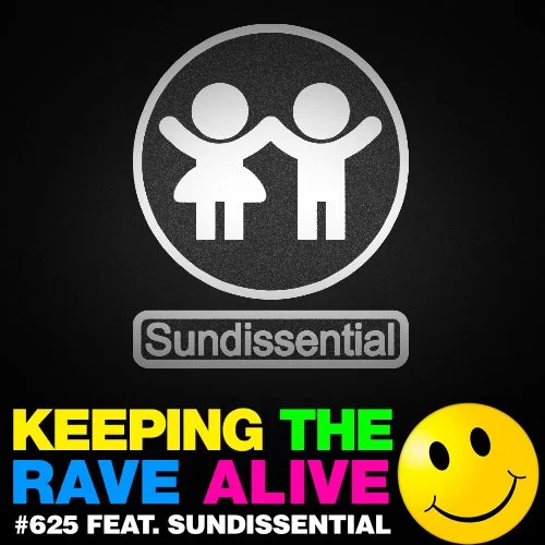 Episode 625: Sundissential — Keeping The Rave Alive