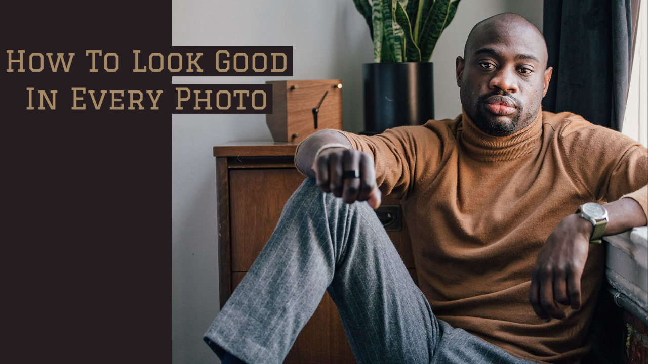 Look Good In Every Picture | How To Be Photogenic — A Man About Style