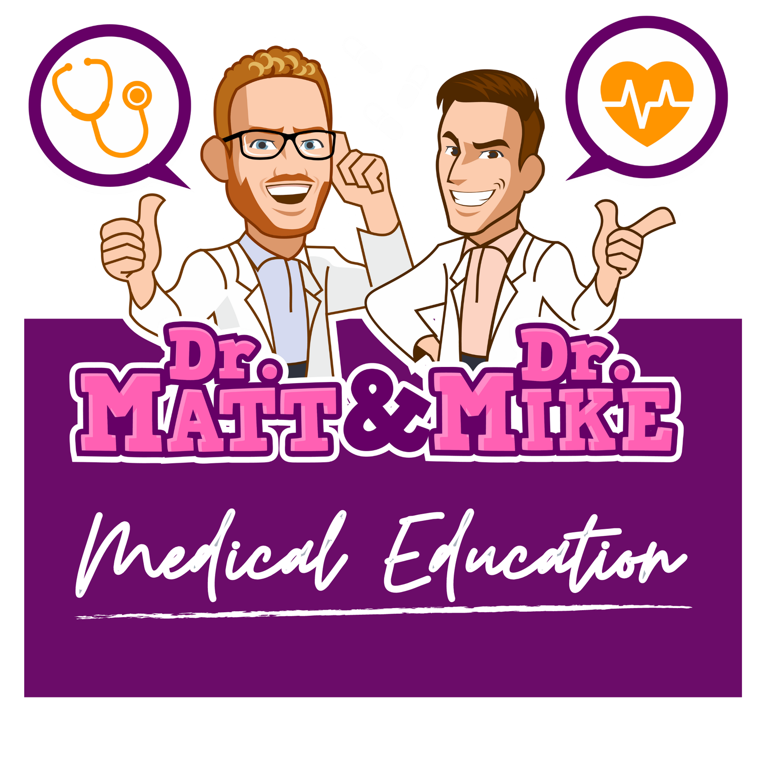 Dr. Matt & Dr. Mike's Medical Education