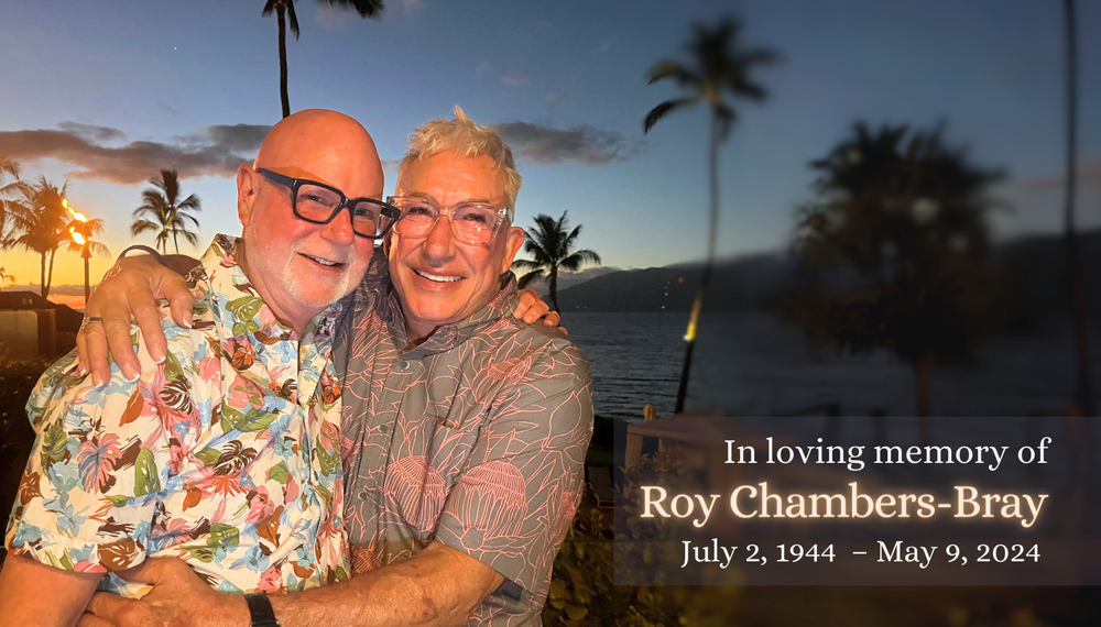 Remembering Roy Chambers-Bray: We mourn the loss of our beloved benefactor, volunteer, and ...
