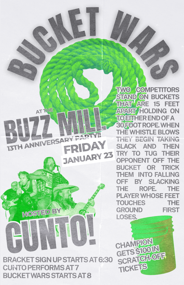 Buzz Mill Anniversary Party w/ Bucket Wars & Cunto! — Buzz Mill