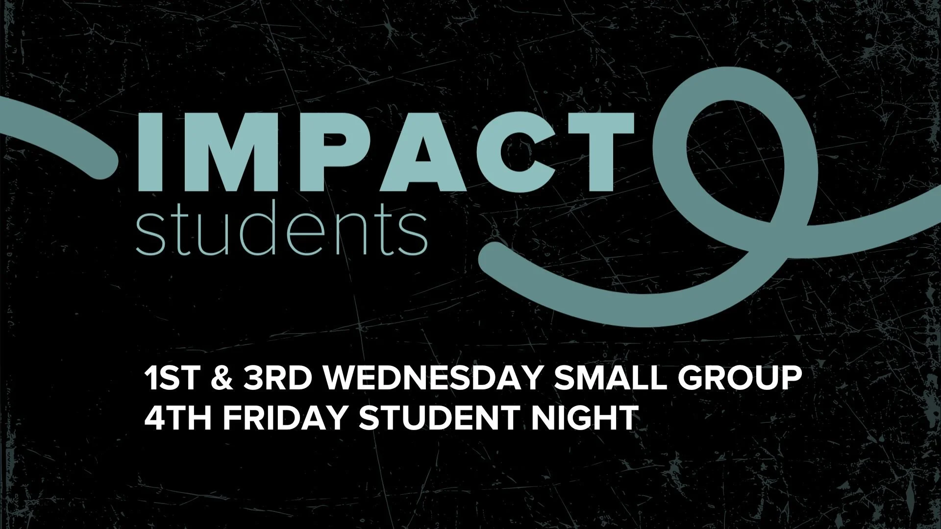 Impact Students — Impact Church