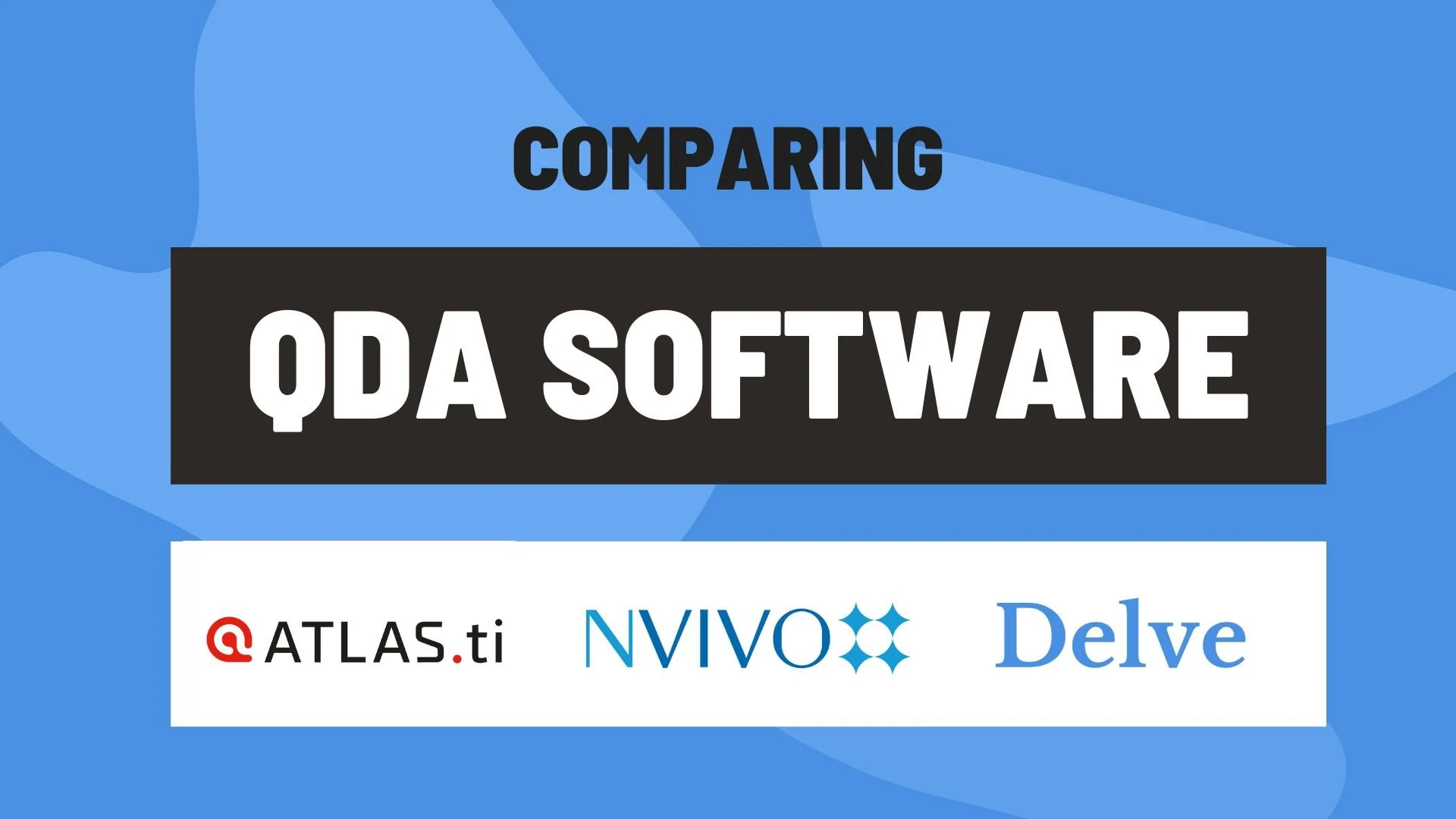 Comparing Qualitative Coding Software: ATLAS.ti vs. NVivo vs. Delve — Delve