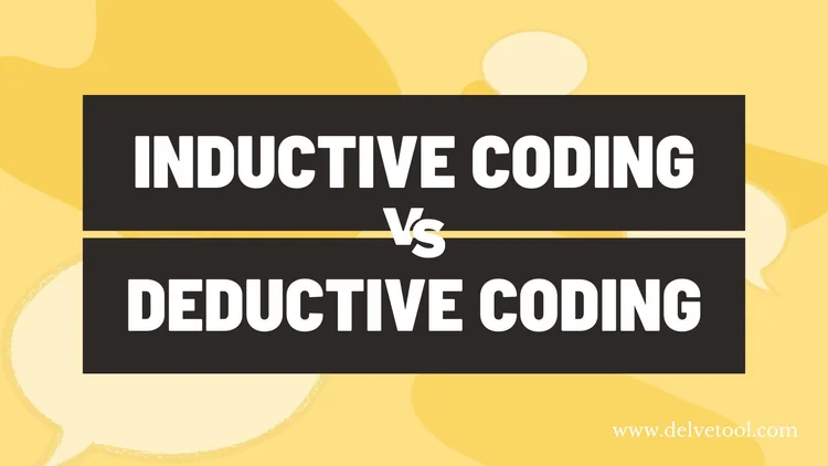 Deductive and Inductive Coding in Qualitative Research — Delve