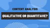Is Content Analysis Qualitative or Quantitative? — Delve