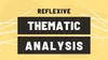 Reflexive Thematic Analysis (RTA) in Qualitative Research — Delve
