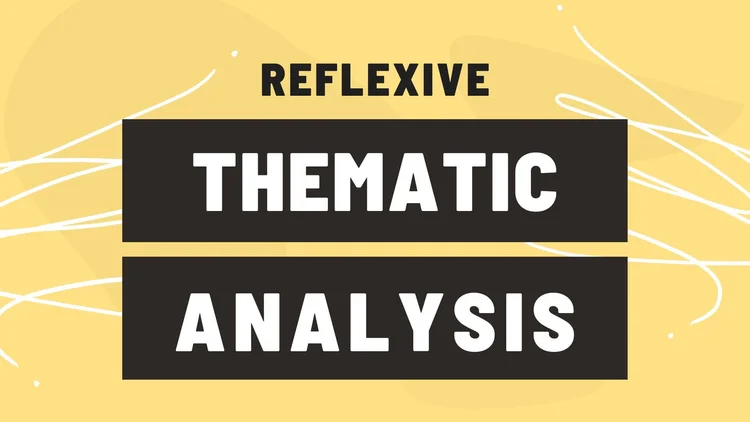 Reflexive Thematic Analysis (RTA) in Qualitative Research — Delve