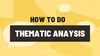 How to Do Thematic Analysis in Qualitative Research — Delve