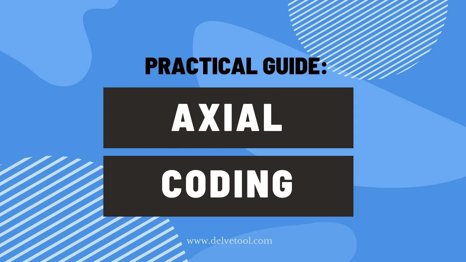 How To Do Axial Coding with Examples — Delve