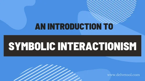 What is Symbolic Interaction Theory? — Delve