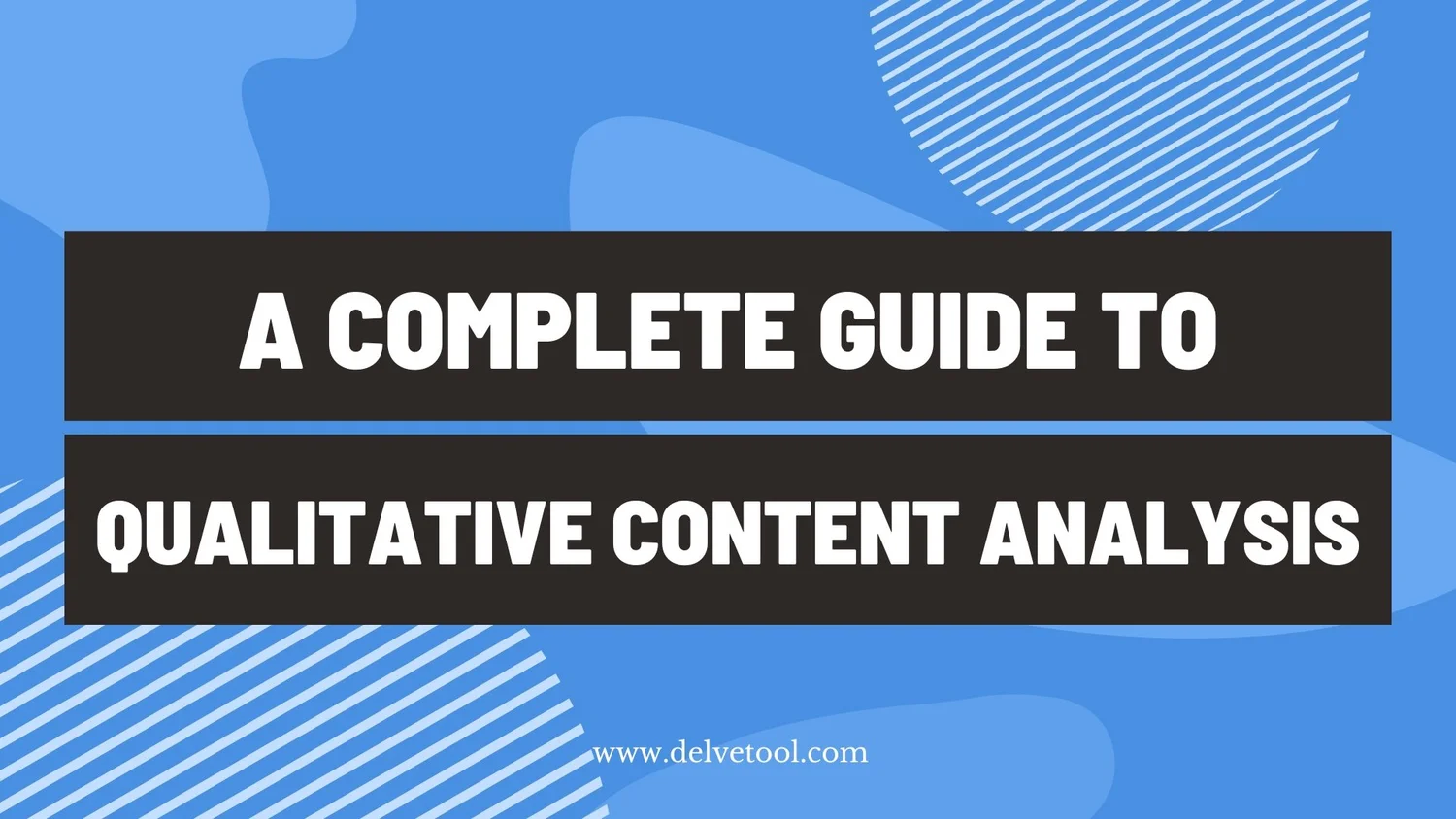 The Practical Guide to Qualitative Content Analysis — Delve