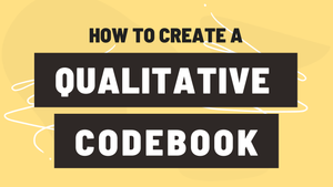 How to Create a Qualitative Codebook — Delve