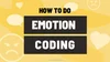 How to Do Emotion Coding in Qualitative Research — Delve