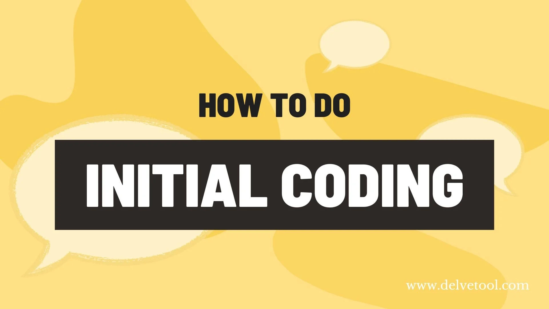 How To Do Initial Coding — Delve