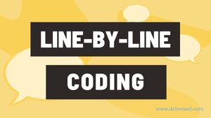 How to Do Line-by-Line Coding in Qualitative Research — Delve