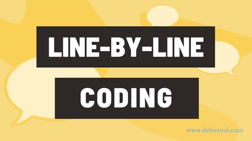 How to Do Line-by-Line Coding in Qualitative Research — Delve