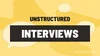 What is an Unstructured Interview? — Delve