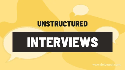 What is an Unstructured Interview? — Delve