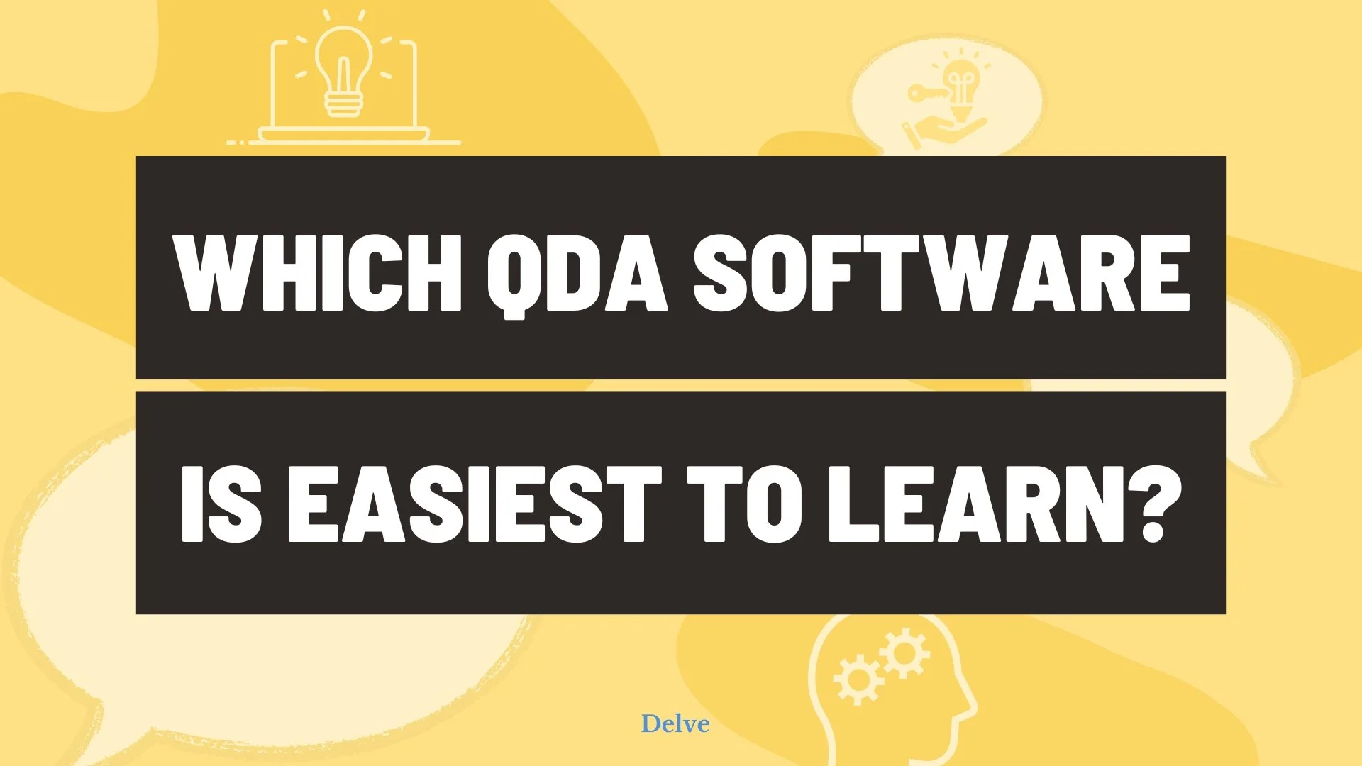 Which Qualitative Data Analysis Software is Easiest to Learn? — Delve