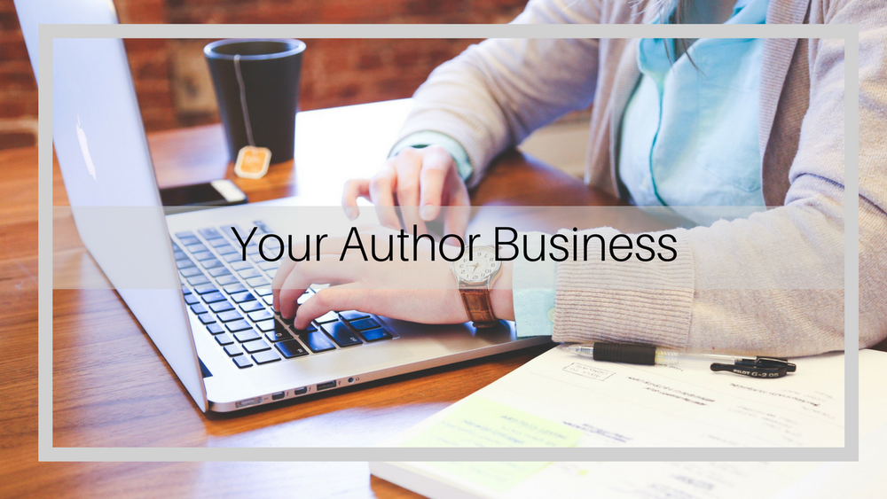 Your Author Business: How Being an Author is the Same as Running a ...