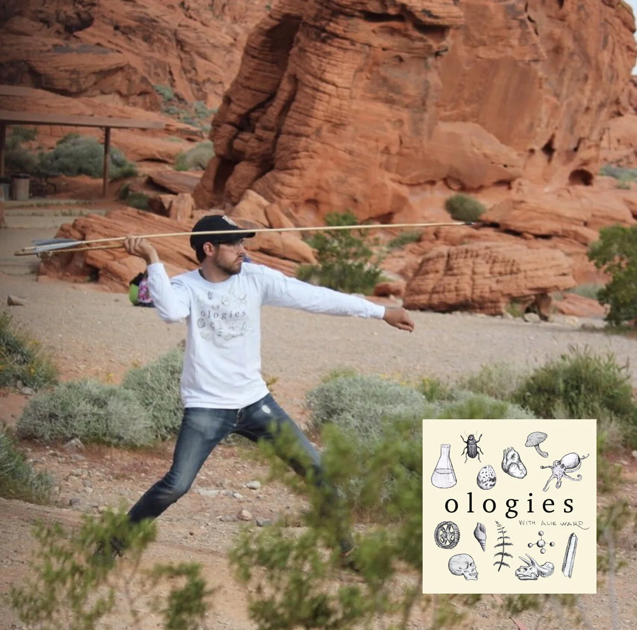 Experimental Archeology (OLD TOOLS/ATLATLS) with Angelo Robledo — alie ward