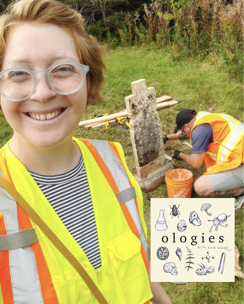 Taphology (GRAVESITES) with Robyn S. Lacy — alie ward