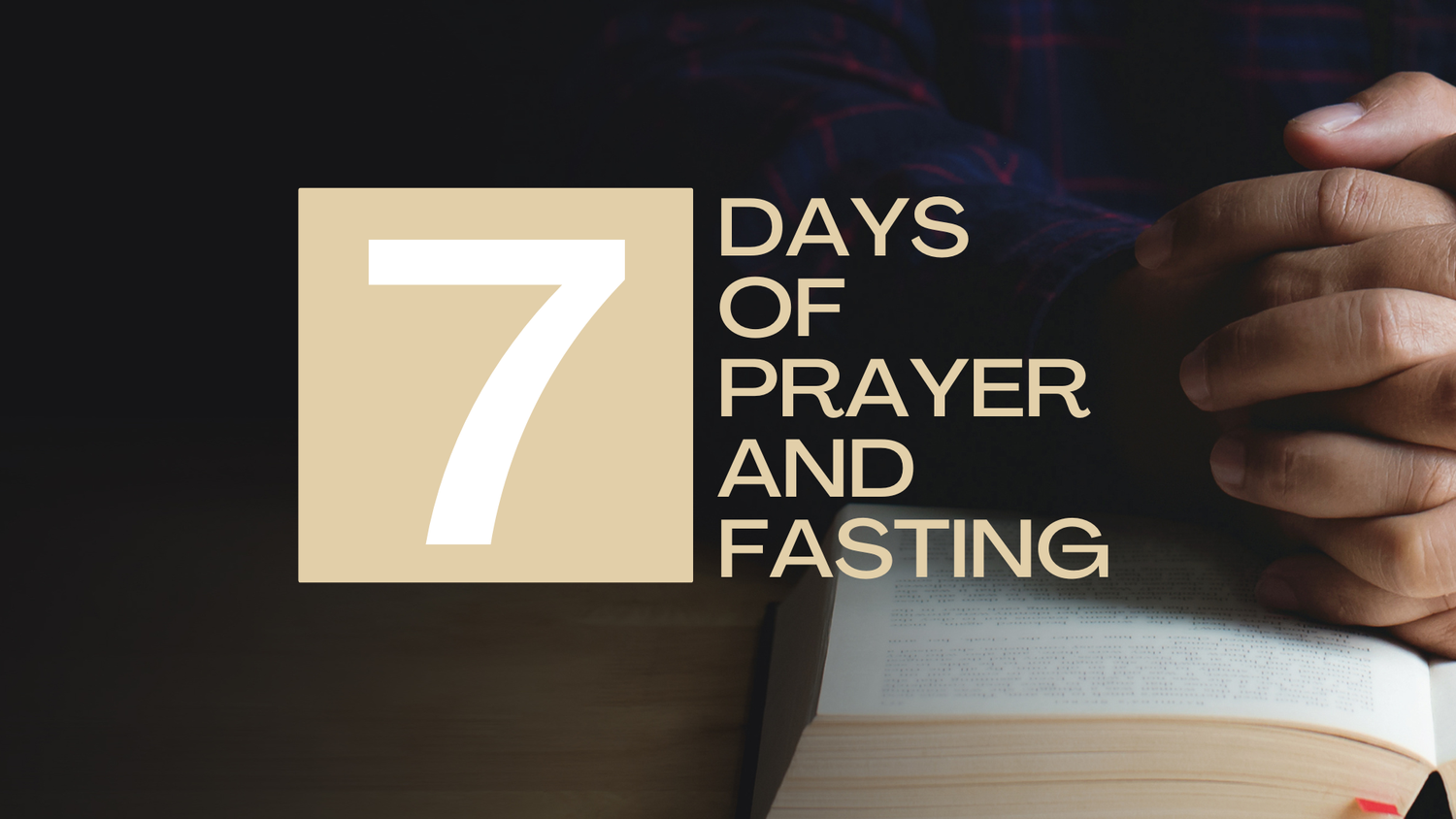 7 Days of Prayer and Fasting — Treasuring Christ Church