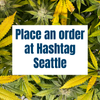 Hashtag Cannabis | Recreational Marijuana Dispensaries Seattle, Redmond ...