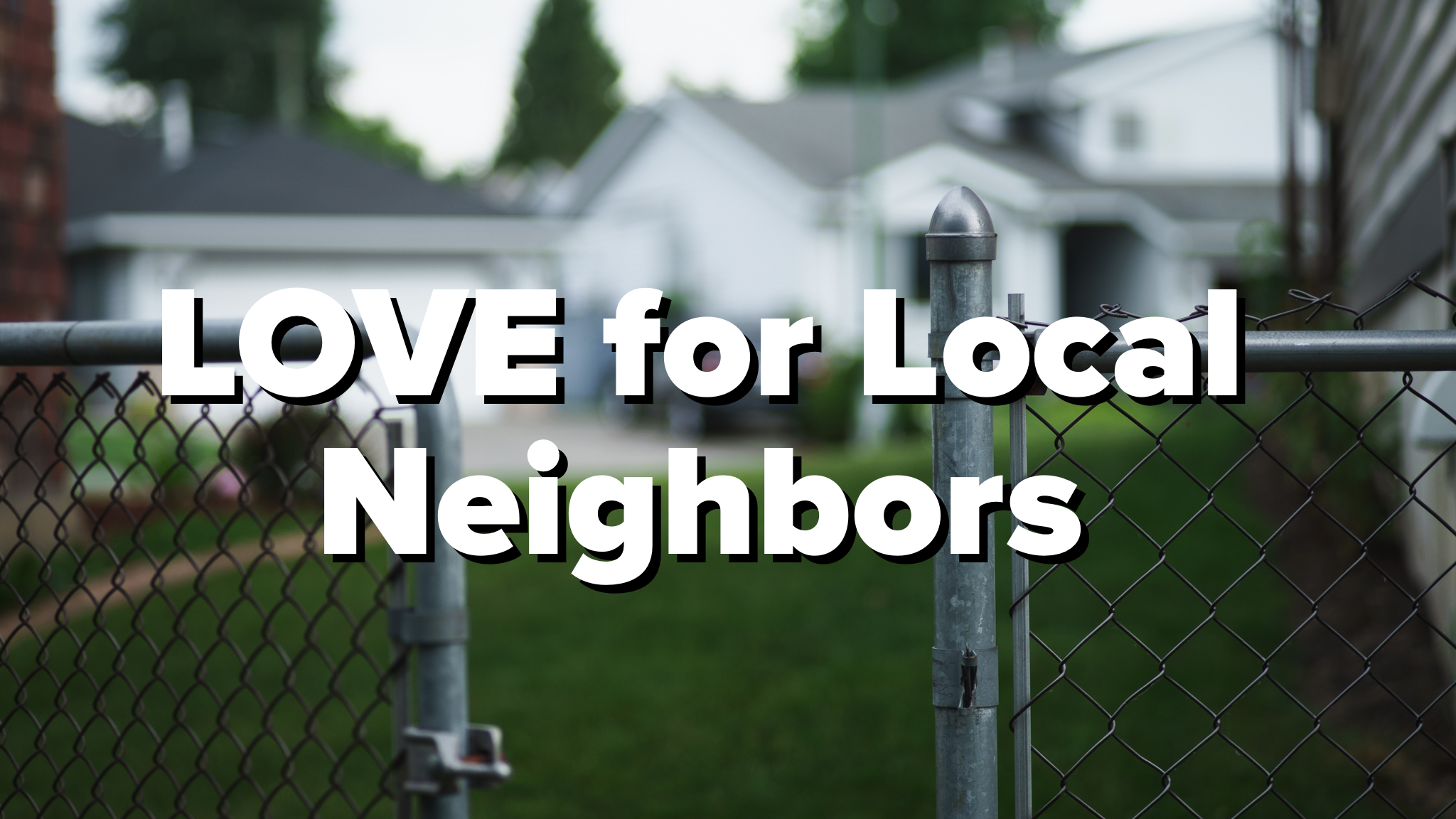Episode 85 - Love for Local Neighbors — The Gospel Underground