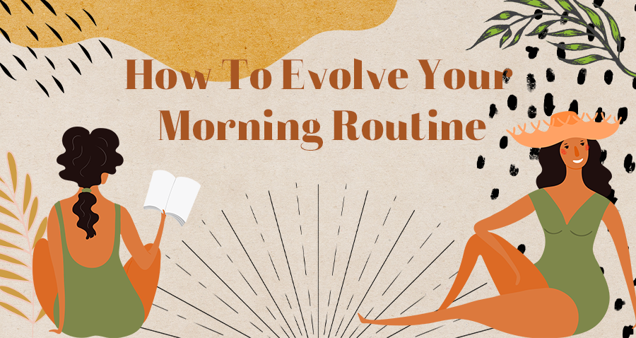 How To Evolve Your Morning Routine —COASTALNV STUDIO