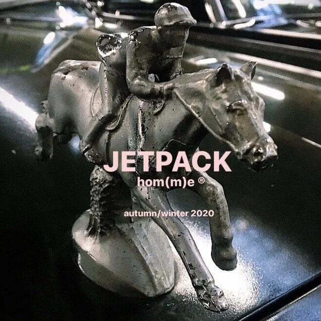 fall/winter 2020 — JETPACK hom(m)e