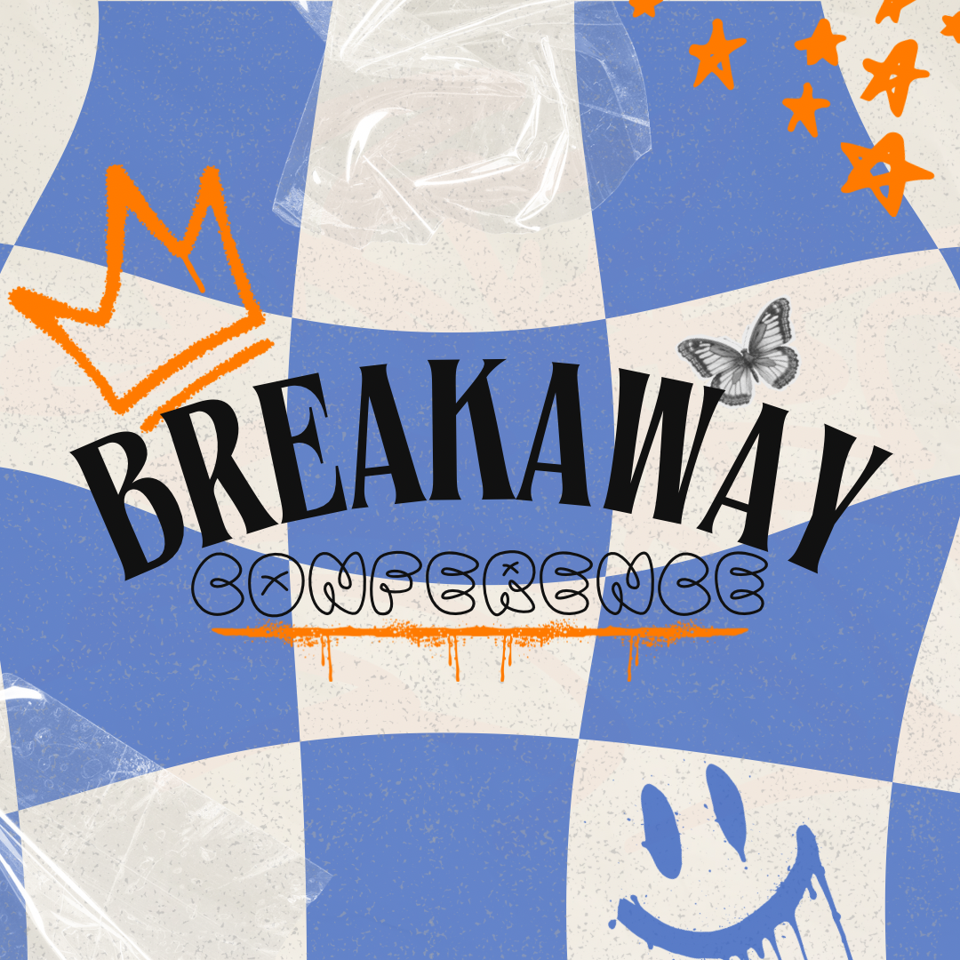 SCHEDULE / INFO — BREAKAWAY CONFERENCE