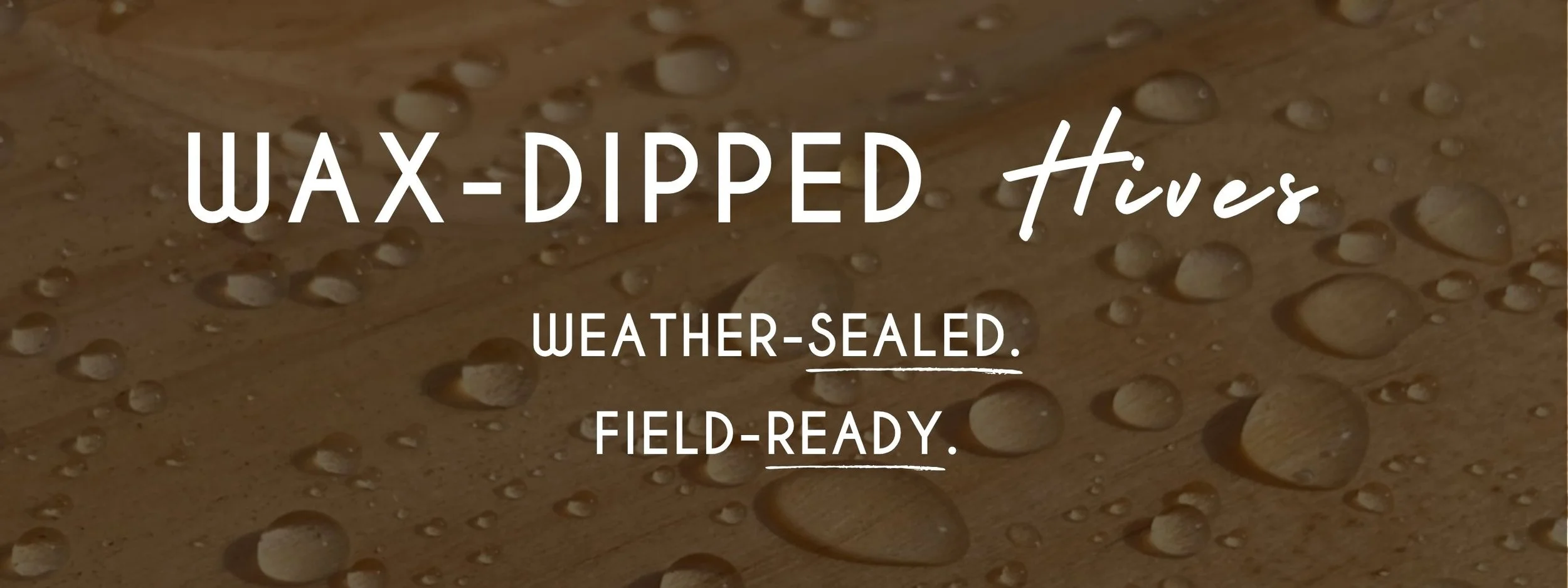 Wax-Dipped Hives