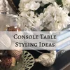 JRL Interiors — 5 Ways to Style a Console Table