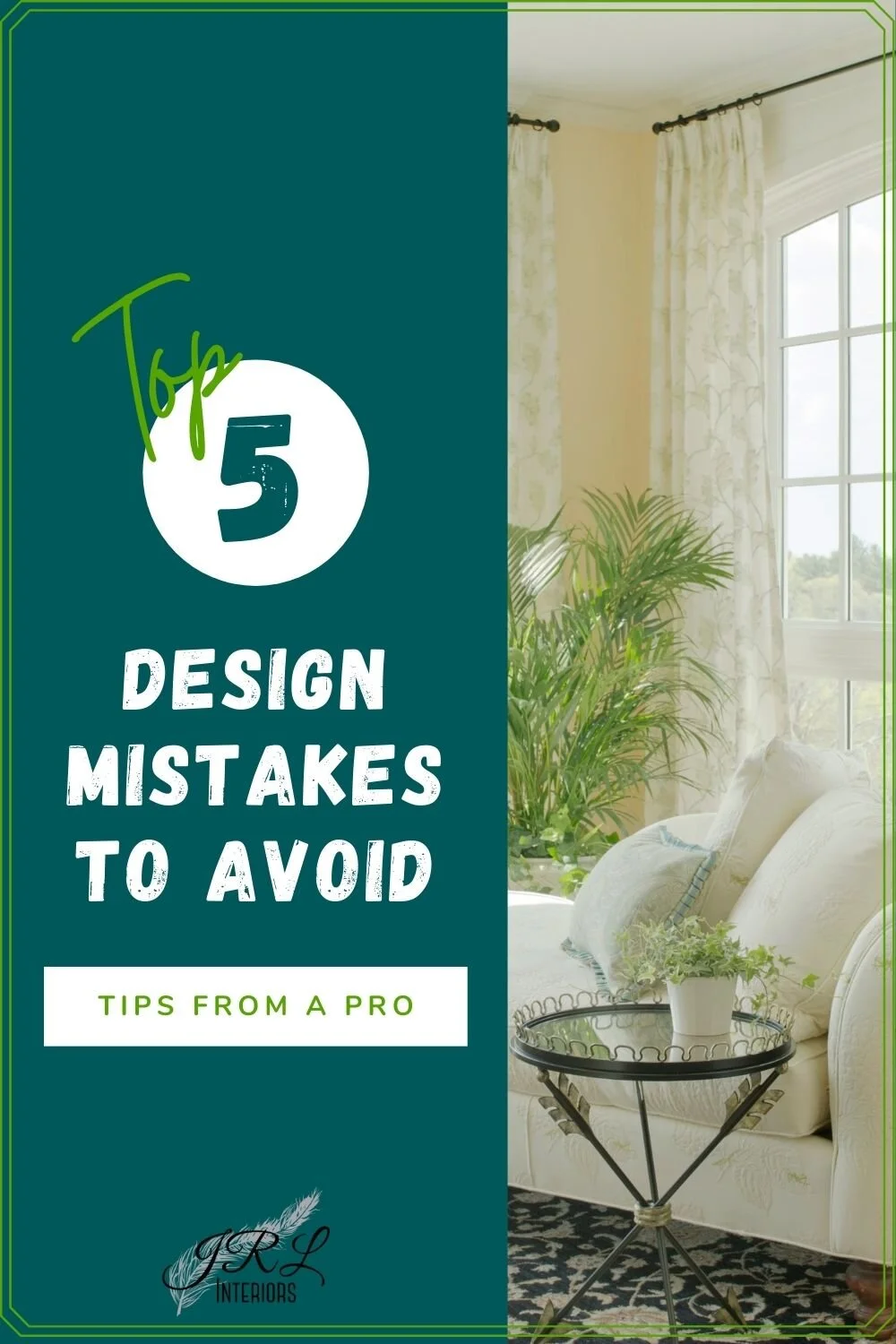 JRL Interiors — Five Design Mistakes to Avoid