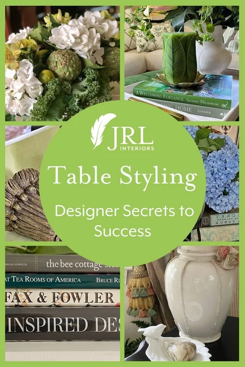 JRL Interiors — Designer Secrets for How to Style Table Surfaces