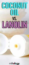 Coconut Oil Vs. Lanolin - Which is Better? — Milkology®