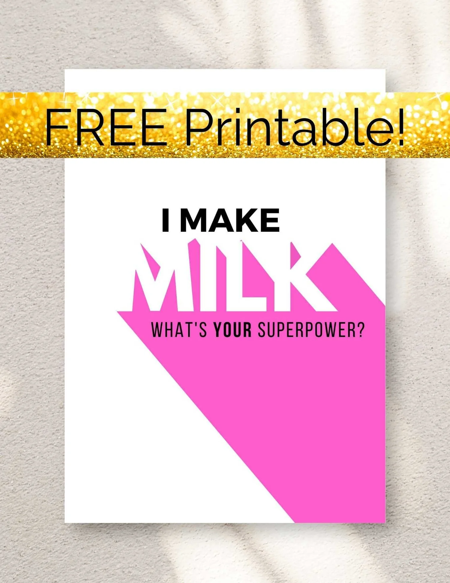 I Make Milk What’s Your Superpower - Free Printable! — Milkology®