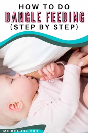 How To Do Dangle Feeding (Step by Step!) — Milkology®