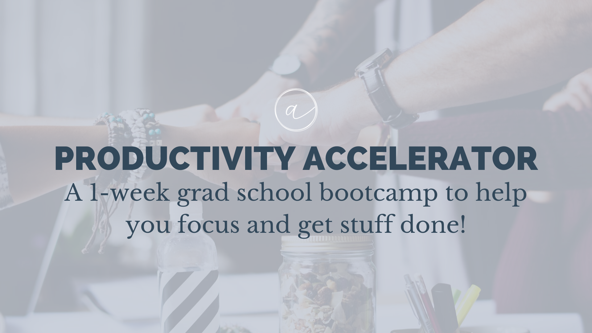 Productivity Accelerator for Grad Students — the academic society