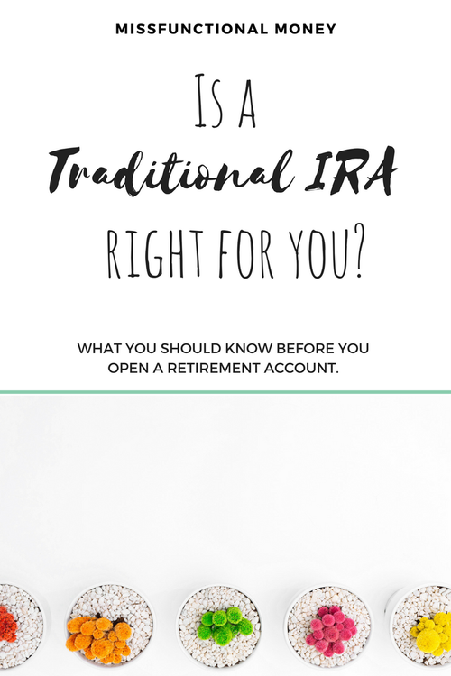 Taking on Traditional IRAs: What, when, how and more! — MissFunctional ...