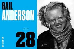 Episode 28: Gail Anderson (Designer: Rolling Stone, SpotCo, SVA, more ...