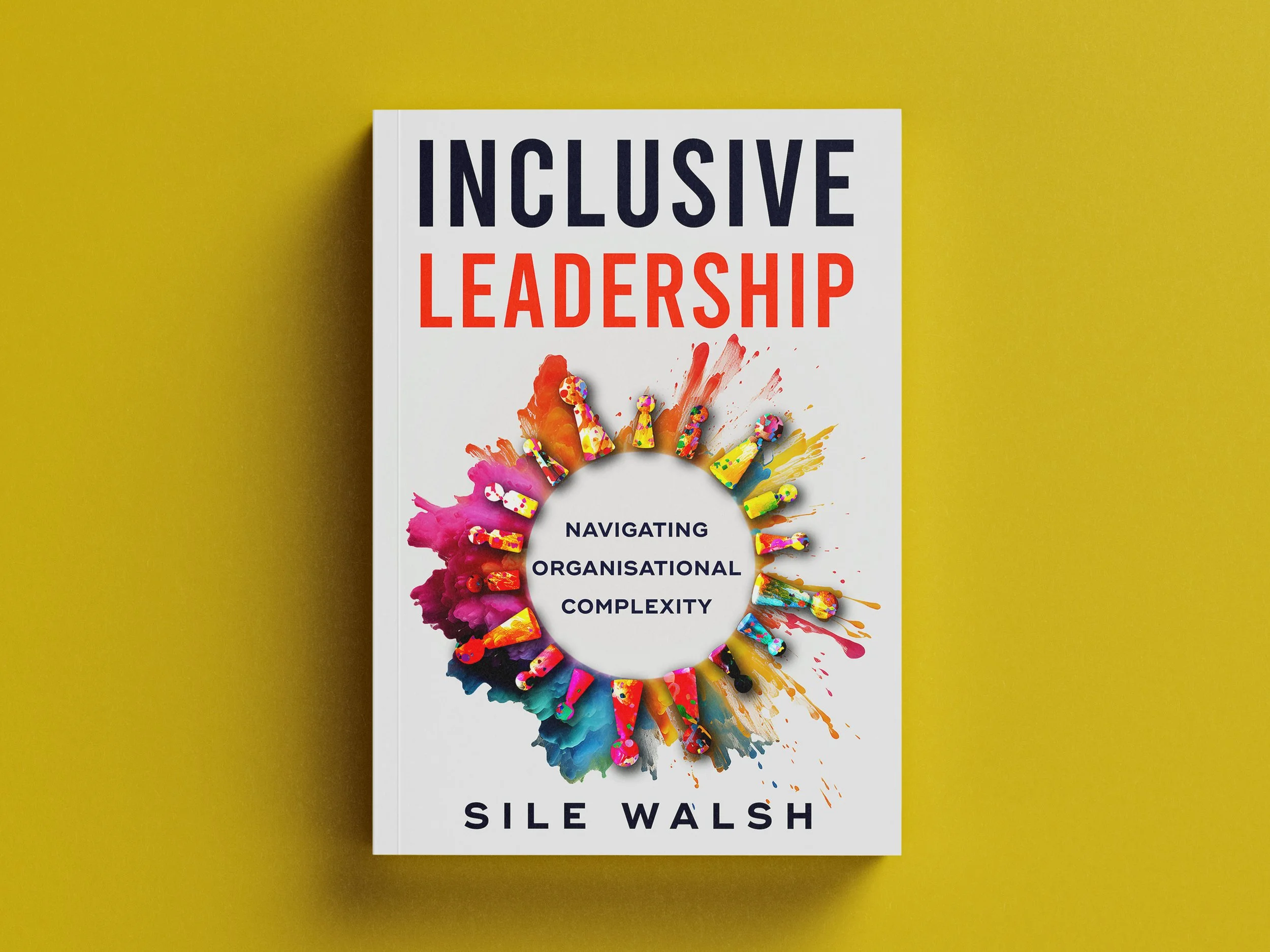 Inclusive Leadership Book Focused on Applying it in Organisations ...