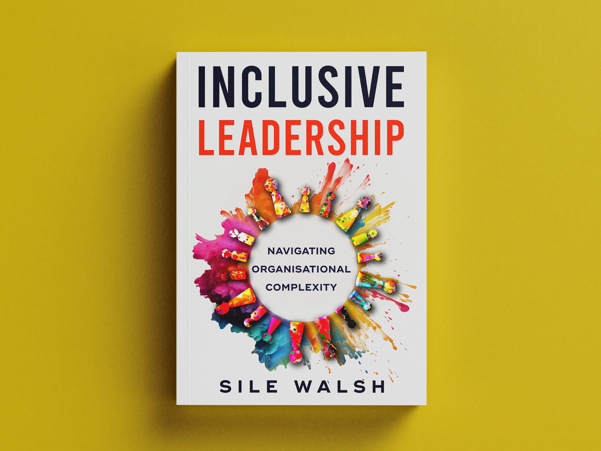 Inclusive Leadership Book Focused on Applying it in Organisations ...