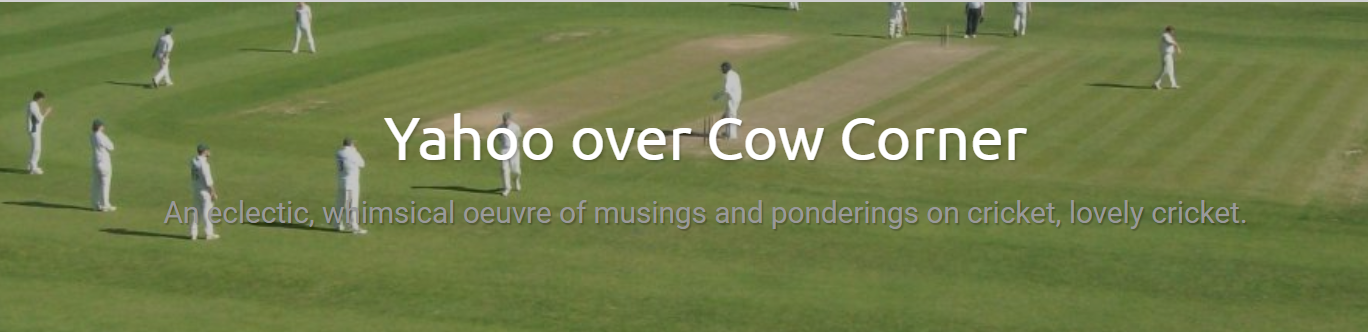 Yahoo over Cow Corner cricket blog reviews The Nature of Cricket — Safe ...