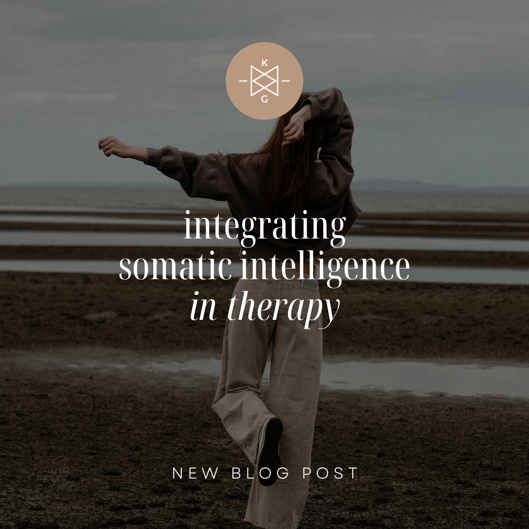 Integrating Somatic Intelligence in Therapy — Katie Gustafson